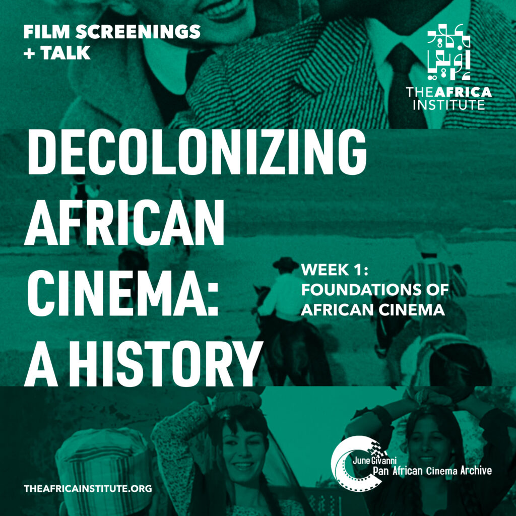 Week 01 | Foundations of African Cinema - theafricainstitute